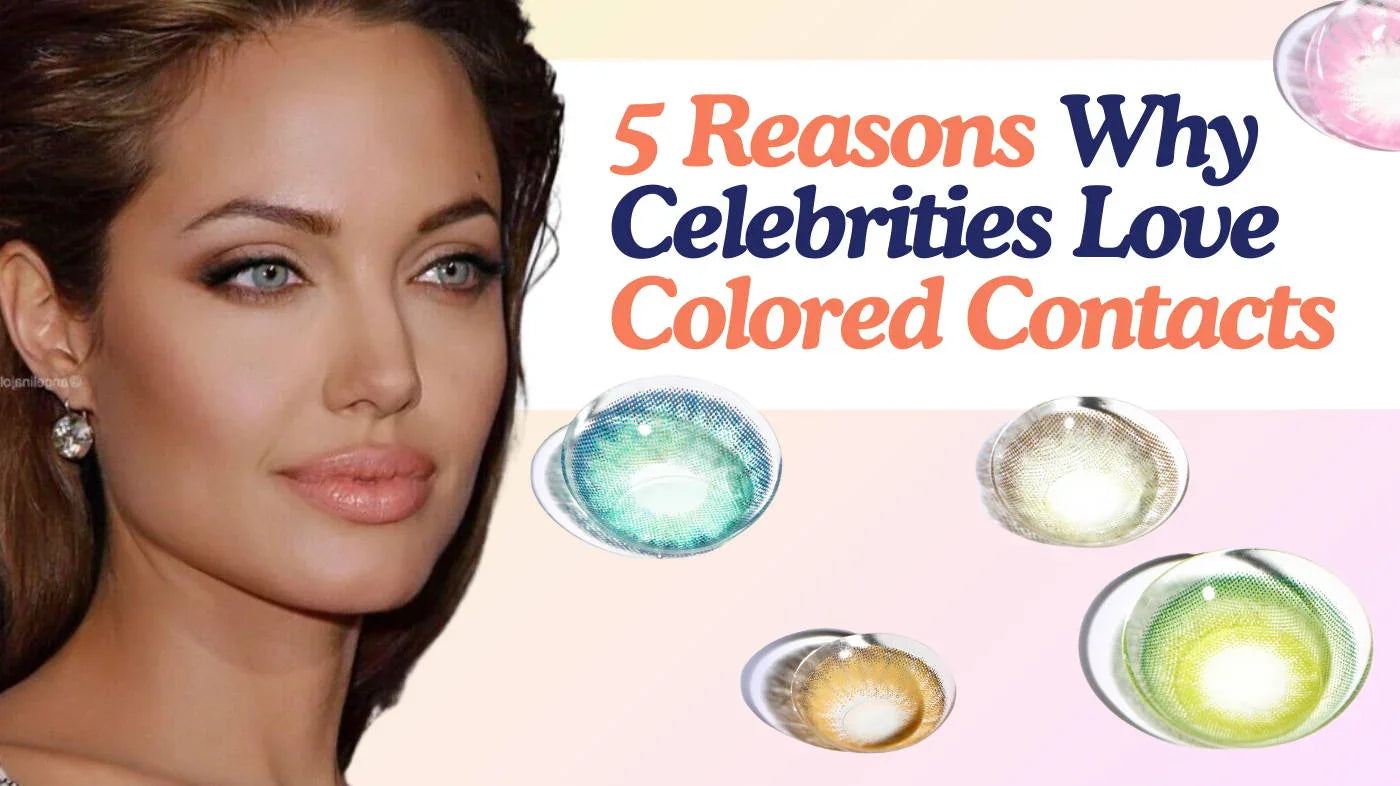 5 Reasons Why Celebrities Love Colored Contacts (And Why You Should Too!) – EyeCandys®