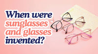 When Were Sunglasses and Glasses Invented? A Brief History | EyeCandys