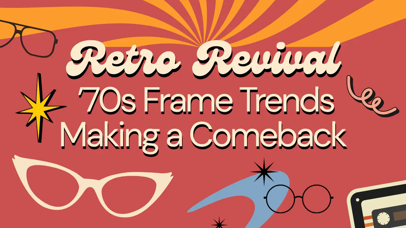 Retro Revival: ’70s Frame Trends Making a Comeback – EyeCandys®