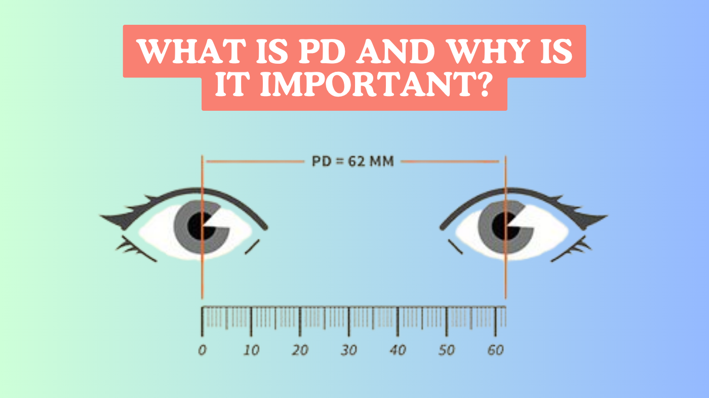 What Is PD And Why Is It Important? – EyeCandys®