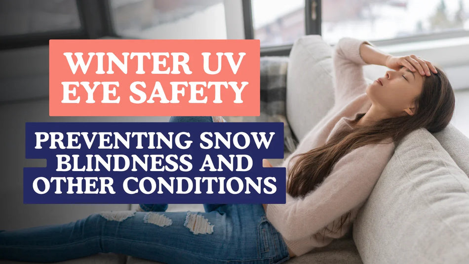How to Prevent Snow Blindness and Winter UV Eye Safety – EyeCandys®