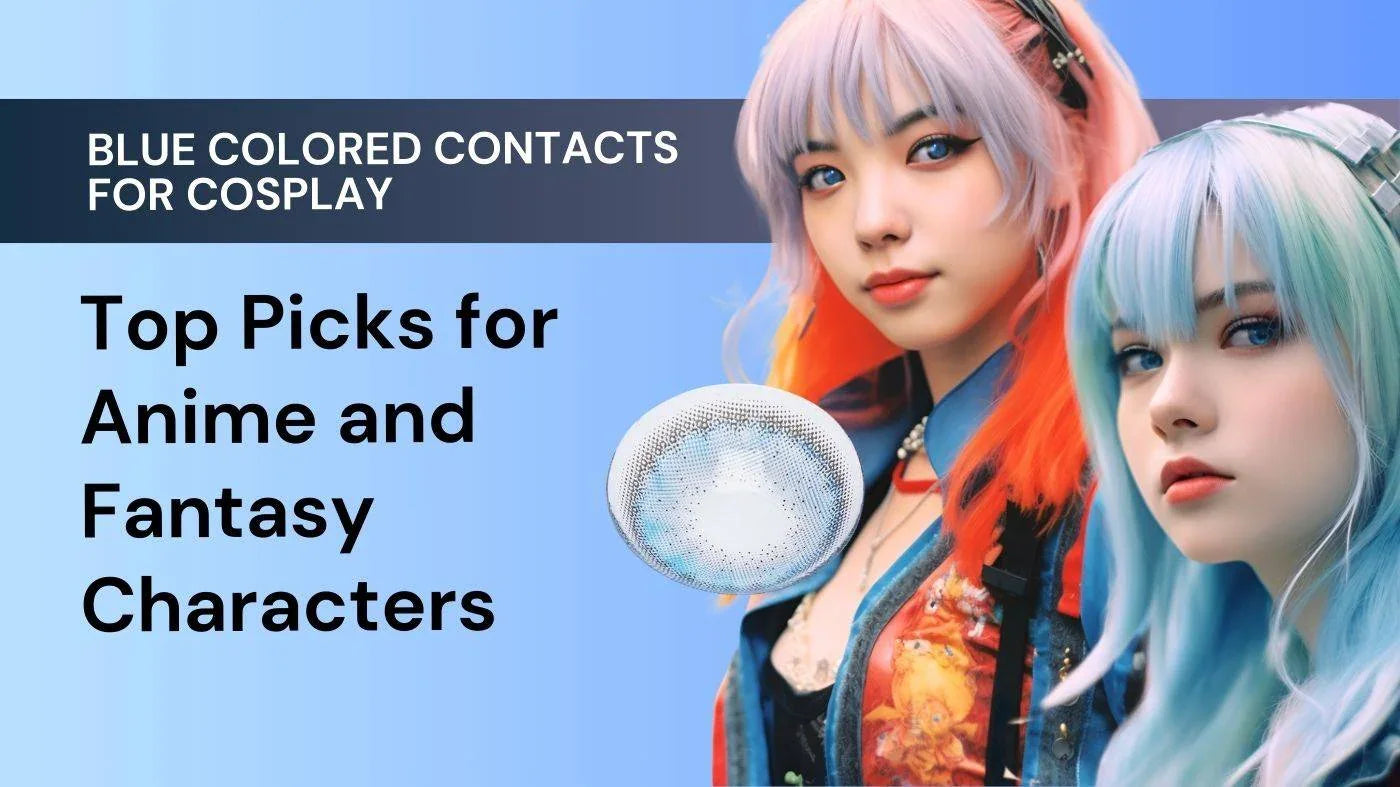 Blue Colored Contacts for Cosplay | Anime and Fantasy Characters ...